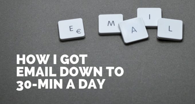 How I got email down to 30-minutes/day [PMP #113] - Paul Minors