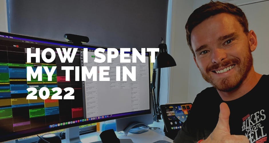 How I spent my time in 2022 [PMP #270] - Paul Minors