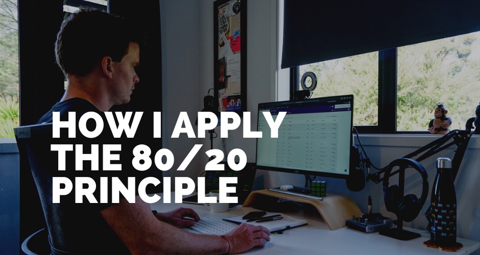 How I apply the 80/20 principle [PMP #284] - Paul Minors